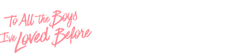 To All the Boys I’ve Loved Before | Netflix Official Site